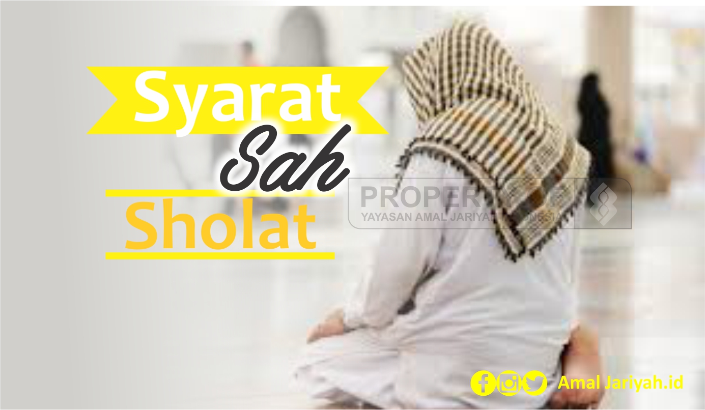 Syarat Sah Sholat - Yayasan Amal Jariyah Indonesia